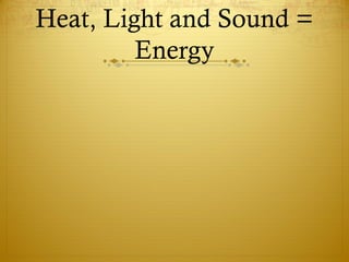 SCIENCE 5 PPT Q3 – Heat, Light, Sound.ppt