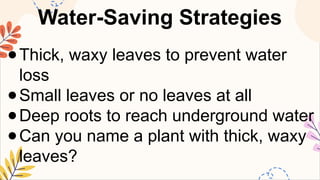 SCIENCE5 Q2 8 explain how some plants have adapted to unfavorable ...