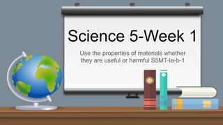 Grade 5 Science Quarter 1 Week 1 DAY 1-5 | PPTX