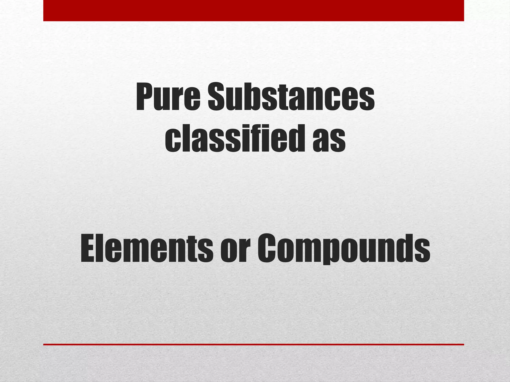 Pure Substances-Science Grade 6 | PPTX