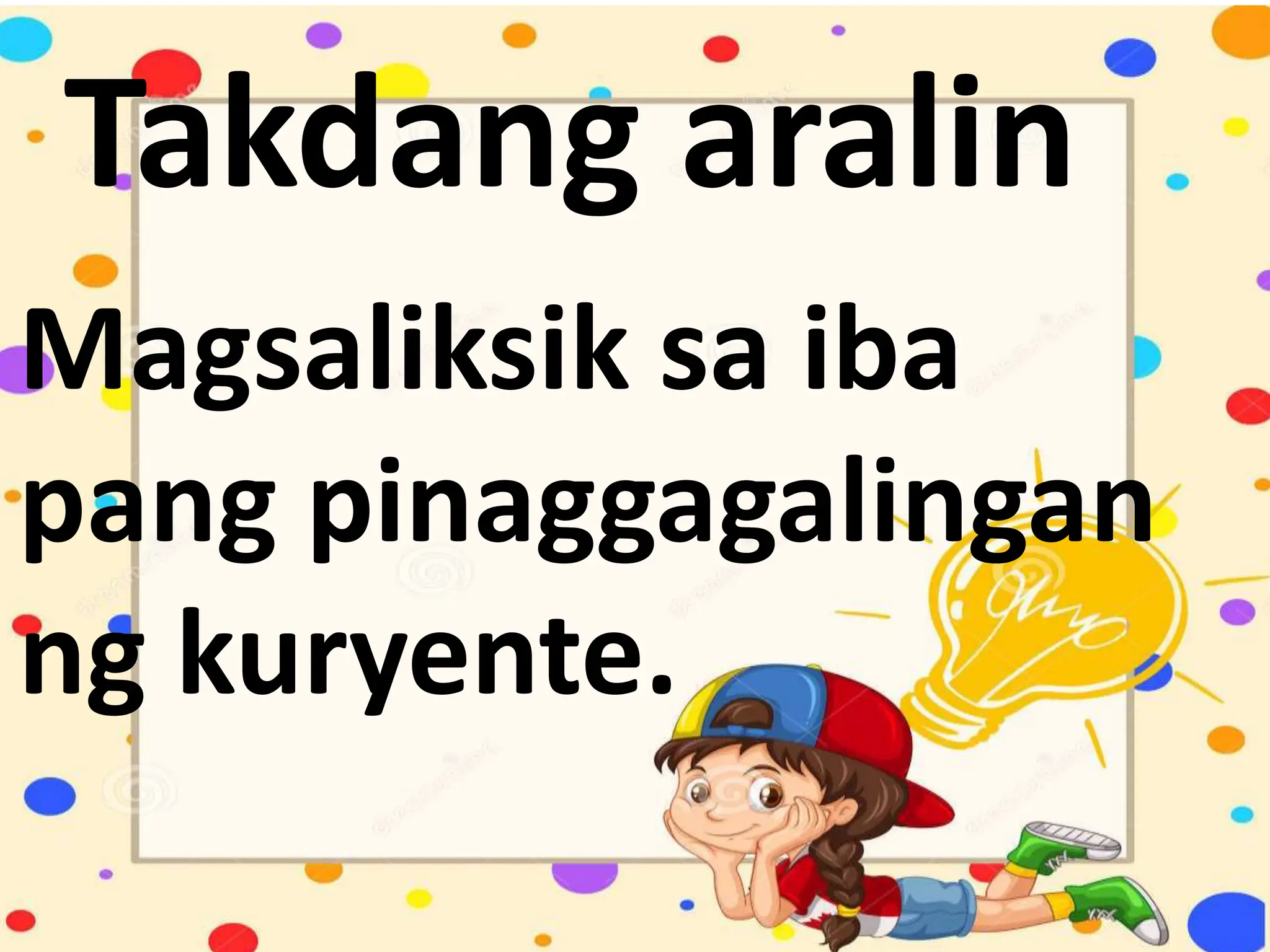 SCIENCE 6 PPT Q3 - Pinanggagalingan Ng Kuryente.pptx