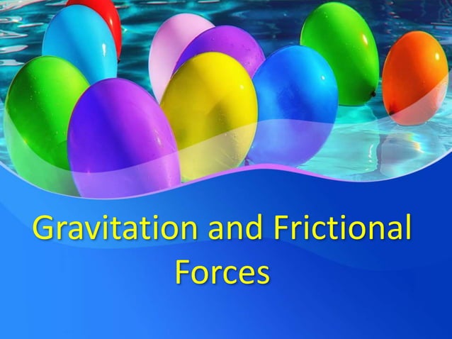 Science 6 Ppt Q3 W2 Gravitation And Frictional Forcesppt