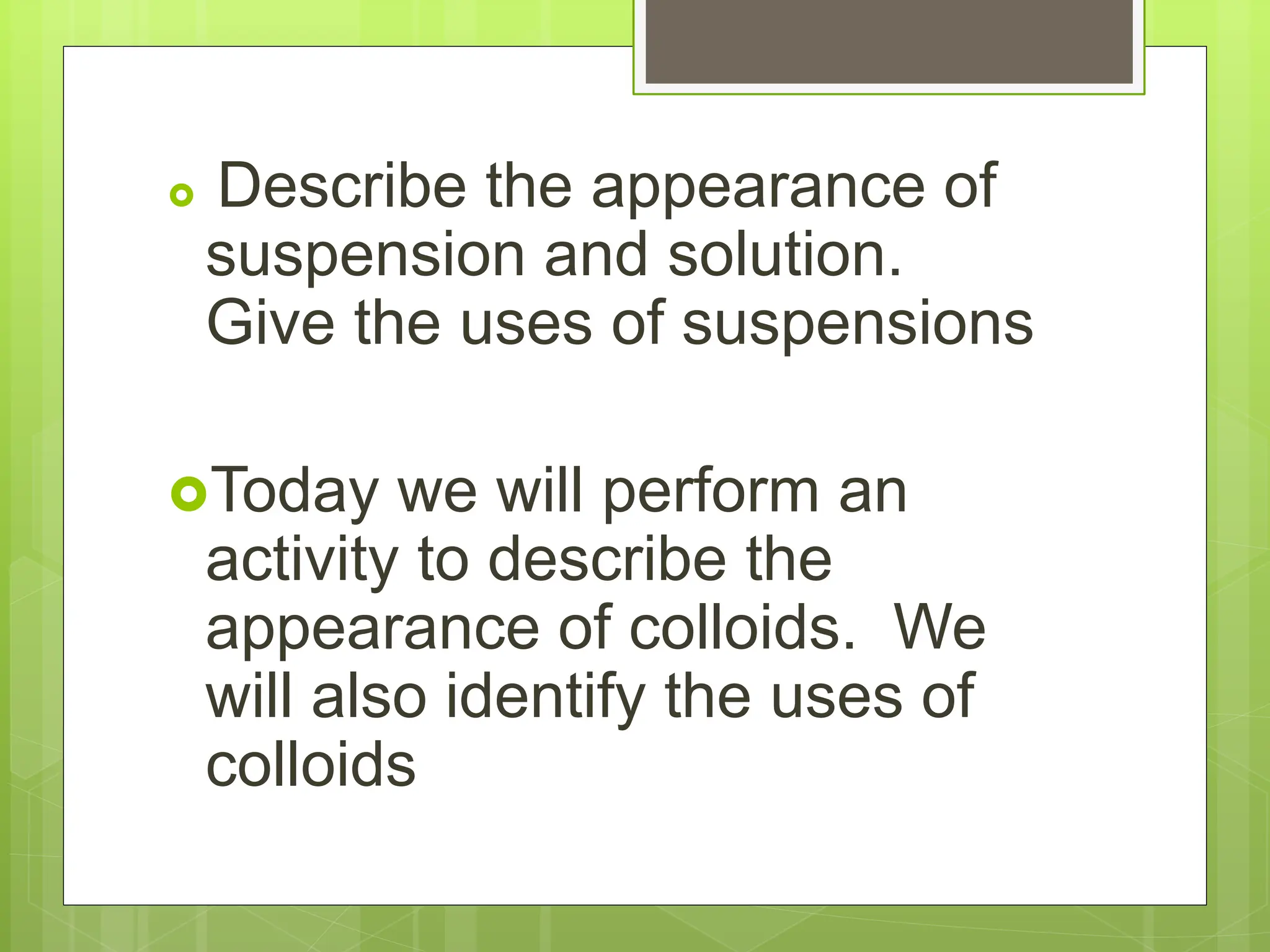 Science 6 Q1 lesson 9 DESCRIBE THE APPEARANCE AND USES OF COLLOIDS ...