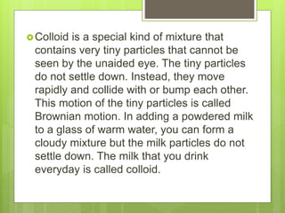 Science 6 Q1 lesson 9 DESCRIBE THE APPEARANCE AND USES OF COLLOIDS ...