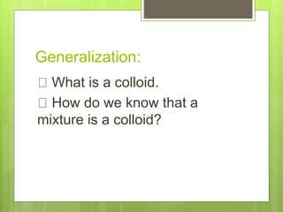Science 6 Q1 lesson 9 DESCRIBE THE APPEARANCE AND USES OF COLLOIDS ...