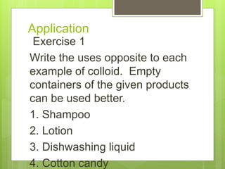 Science 6 Q1 lesson 9 DESCRIBE THE APPEARANCE AND USES OF COLLOIDS ...