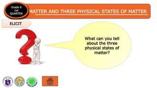Science 6 Q1wk1 day 1 matter and miztures | PPTX