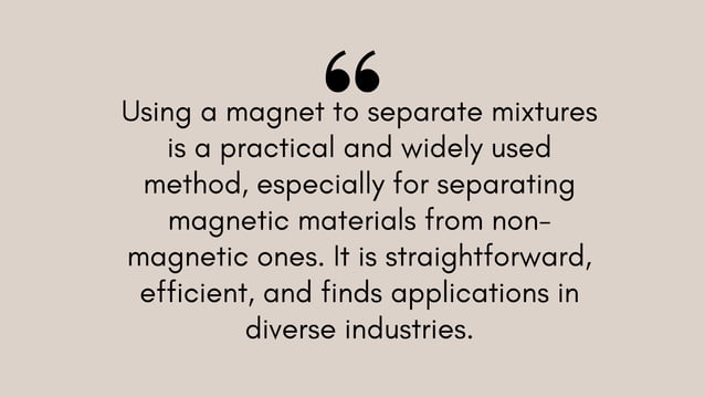 SCIENCE 6 SEPARATING MIXTURES USING MAGNET..pptx
