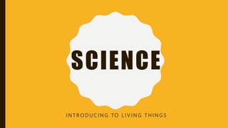 Chapter 1 "Introduction to living things" | PPTX