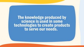 The basic science process skills are:Observation, Communication ...
