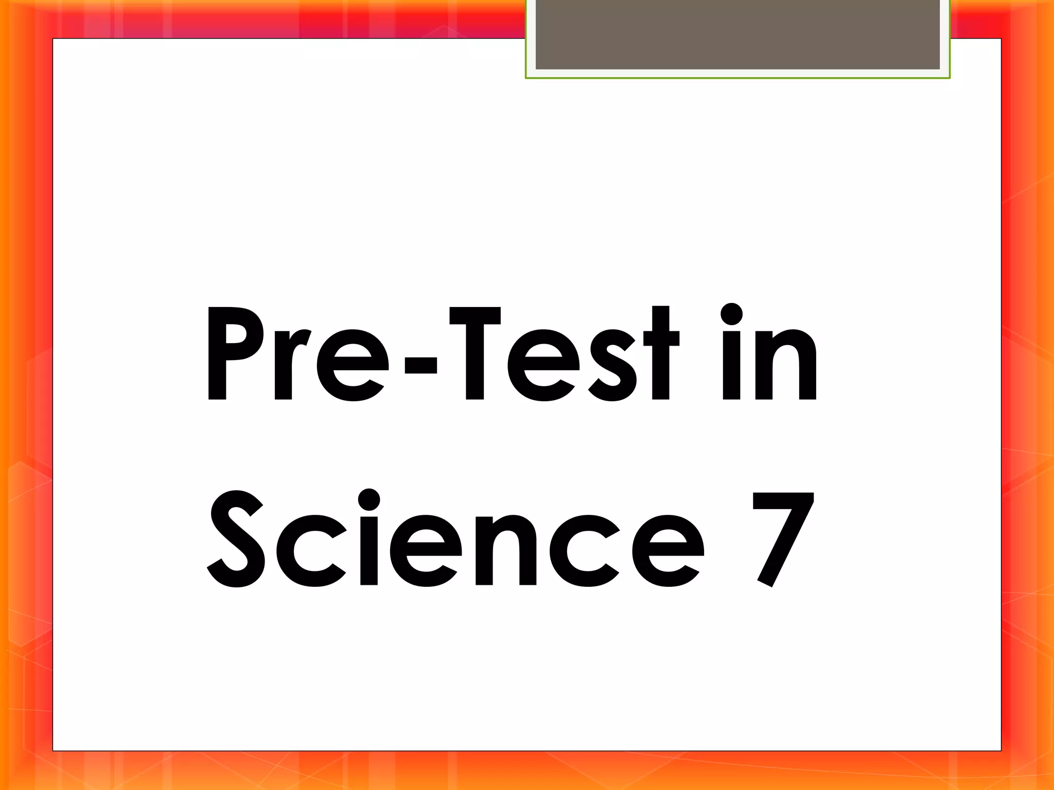 Science 7 -3rd Quarter Pretest | PDF