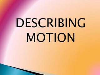 Science 7 - Describing Motion | PDF