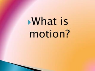 Science 7 - Describing Motion | PDF