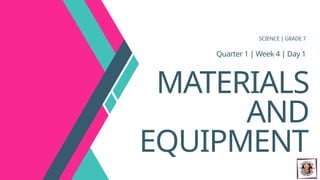 Science 7 - Quarter 1 Full Week 4 (1).pptx