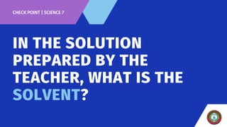 Science 7 - Saturated and Unsaturated Solutions.pdf