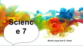 science 7 ppt W1.pptx