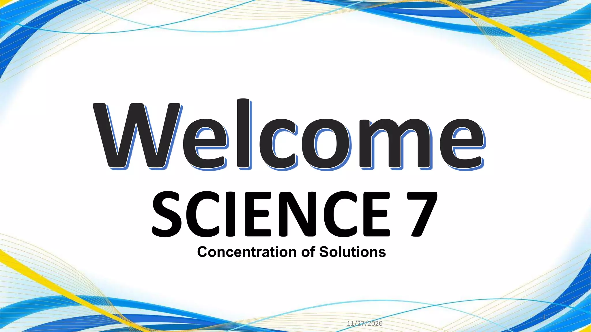 SCIENCE7: Concentrations of a Solution | PPTX
