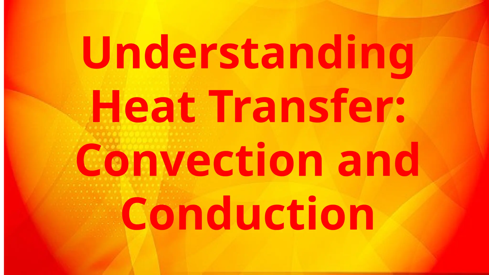 SCIENCE 7 Q3 10 Understanding Heat Transfer_ Convection and Conduction.pptx