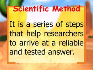 SCIENCE 7_SCIENTIFIC INVESTIGATION_MELC1.ppt