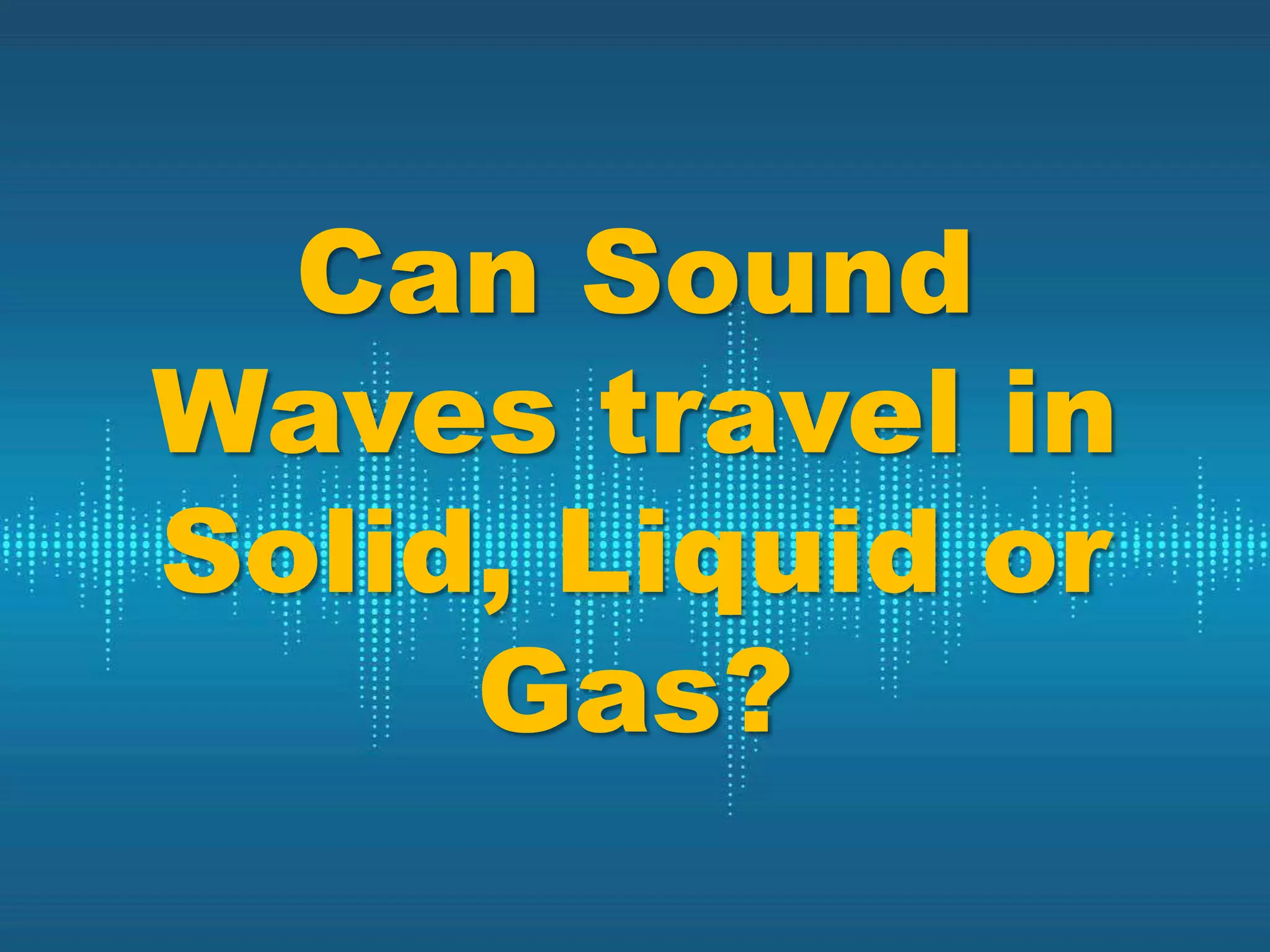 Science 8 - Sounds.pptx