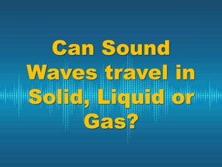 Science 8 - Sounds.pptx