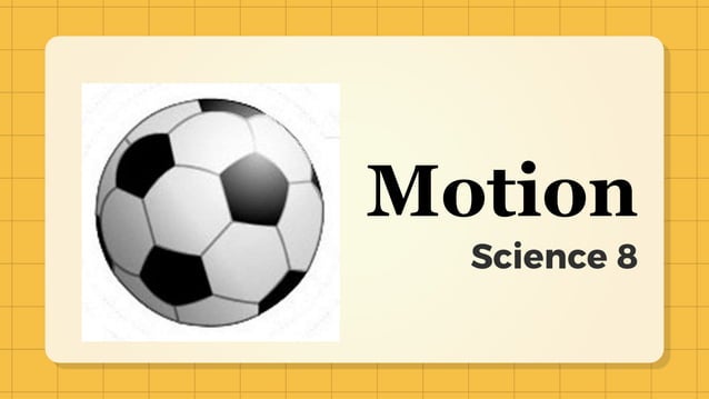 Science 8 1st Qtr Lesson 1 Force and Motion .pptx