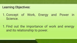 Science 8 1st Qtr Lesson 2 Work, Energy and Power.pptx