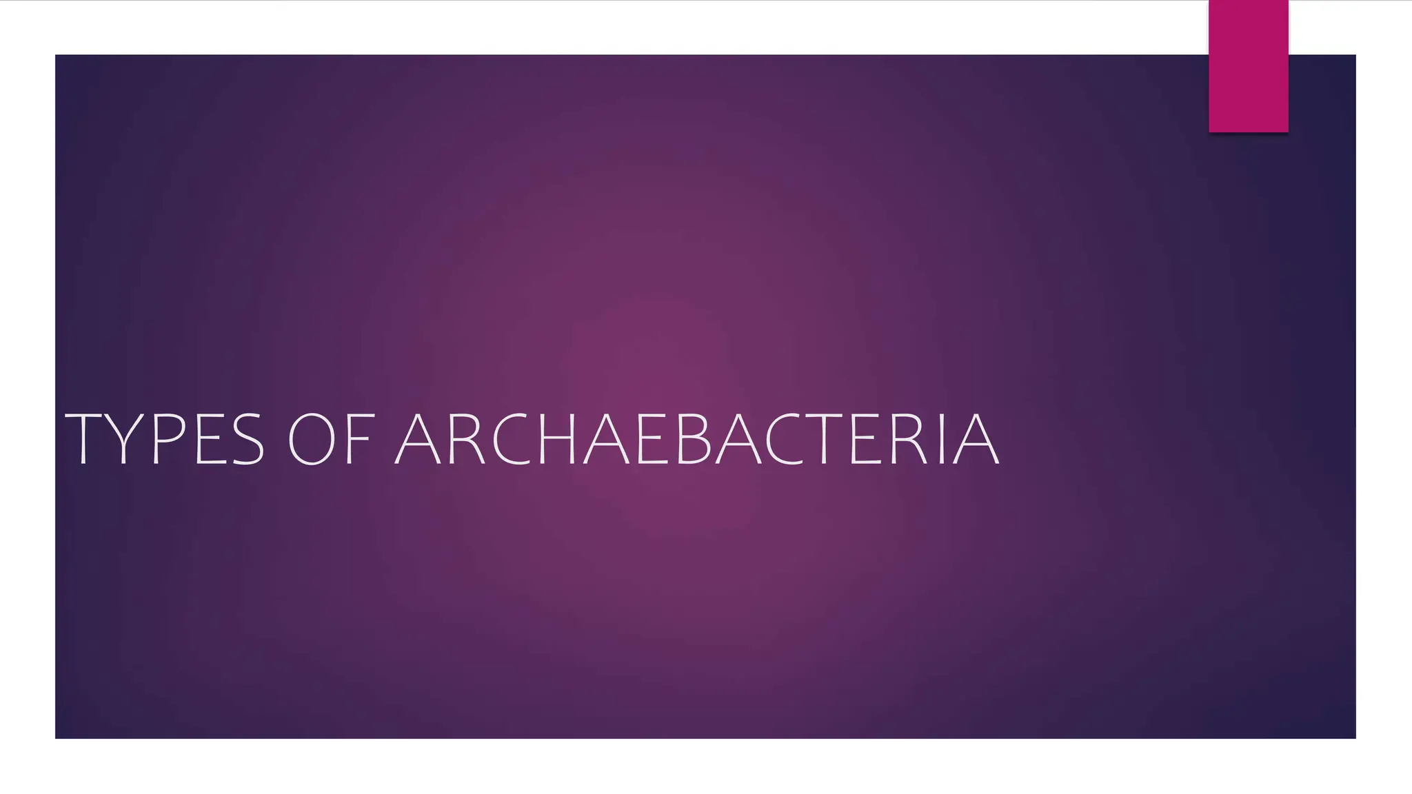 Science 8_Archaebacteria.pptx