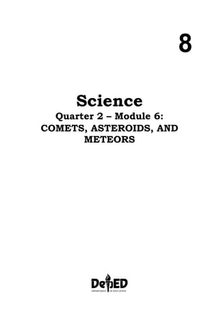 science8_q2_mod6_Comets, Asteroids and Meteors.pdf