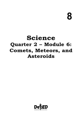 Science8_Q2_Mod6_comets_meteors_and_asteroids_v2-1 - Copy.pdf