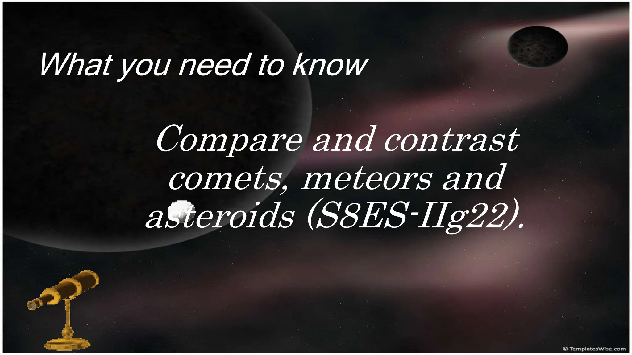 Science 8 Quarter 2 Module 6 Comets, Asteroids and Meteors.pptx