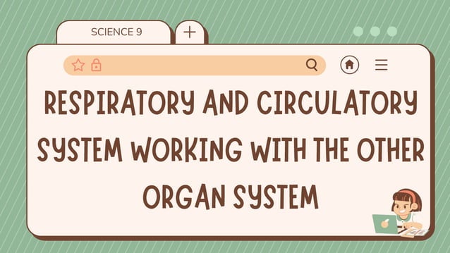 SCIENCE 9 -RESPIRATORY-Circulatory-SYSTEM.pptx