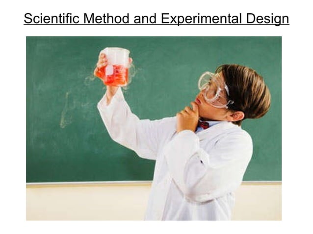 Scientific Method and Experimental Design | PPT