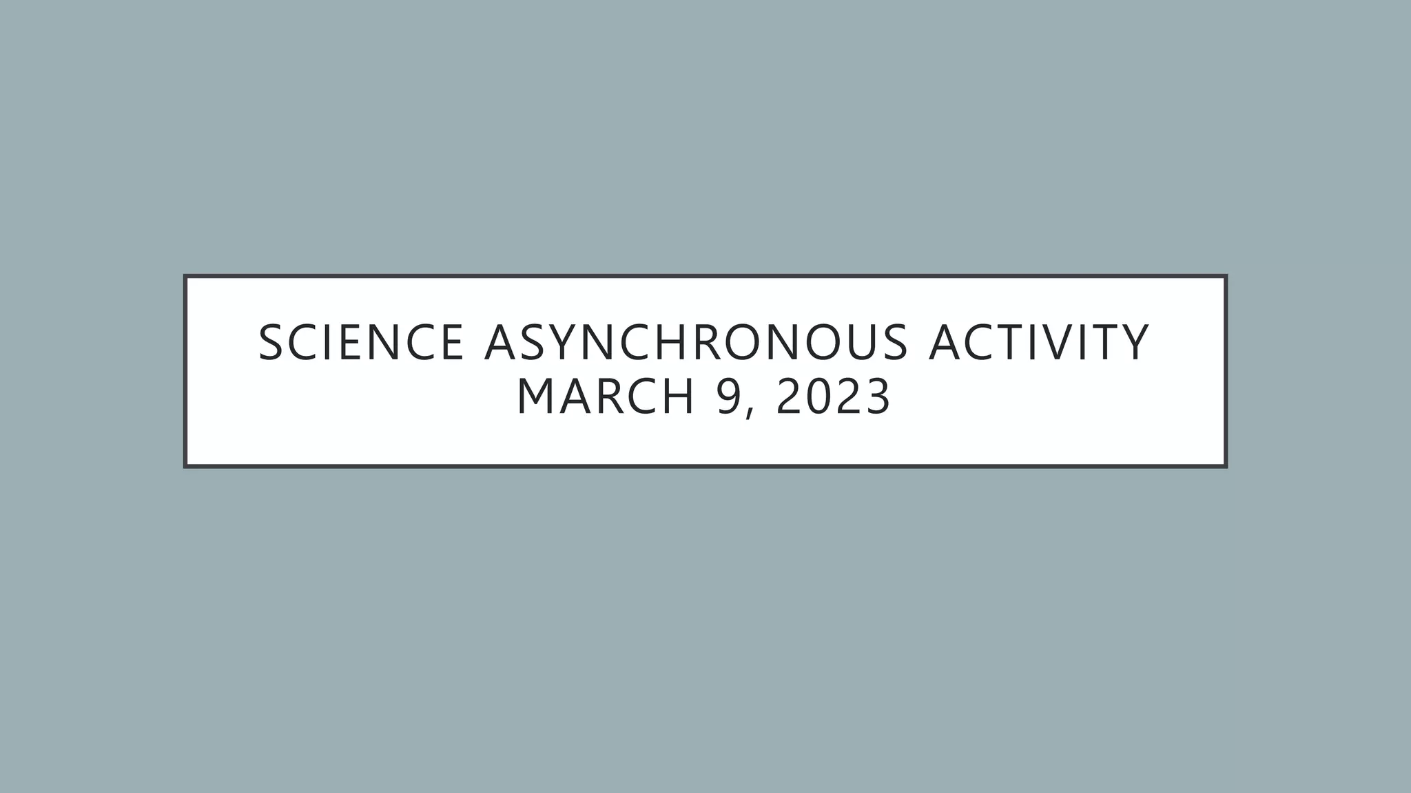 SCIENCE ASYNCHRONOUS ACTIVITY.pptx