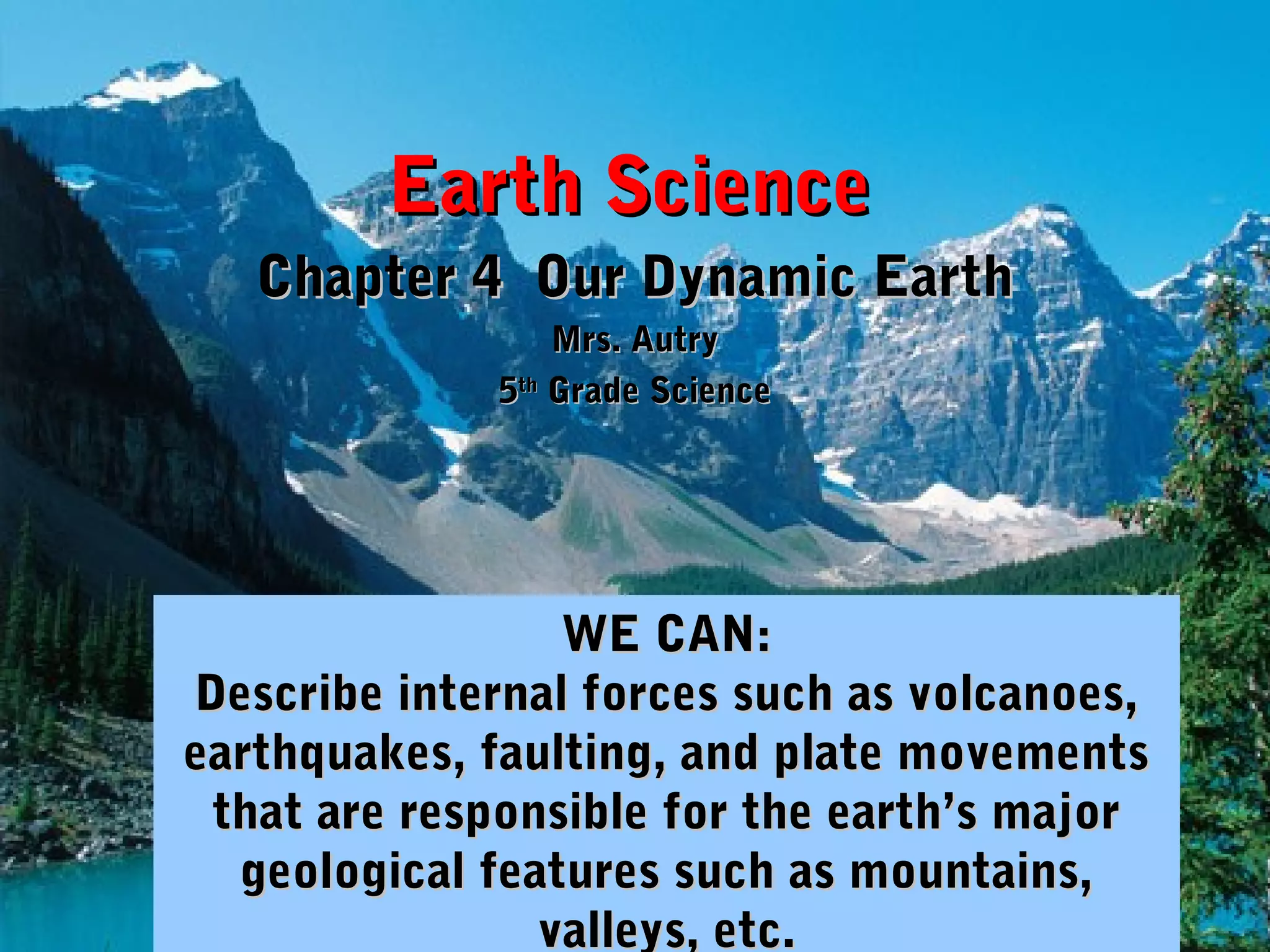 5th Gr Science Chapter 4: Our Dynamic Earth | PPT