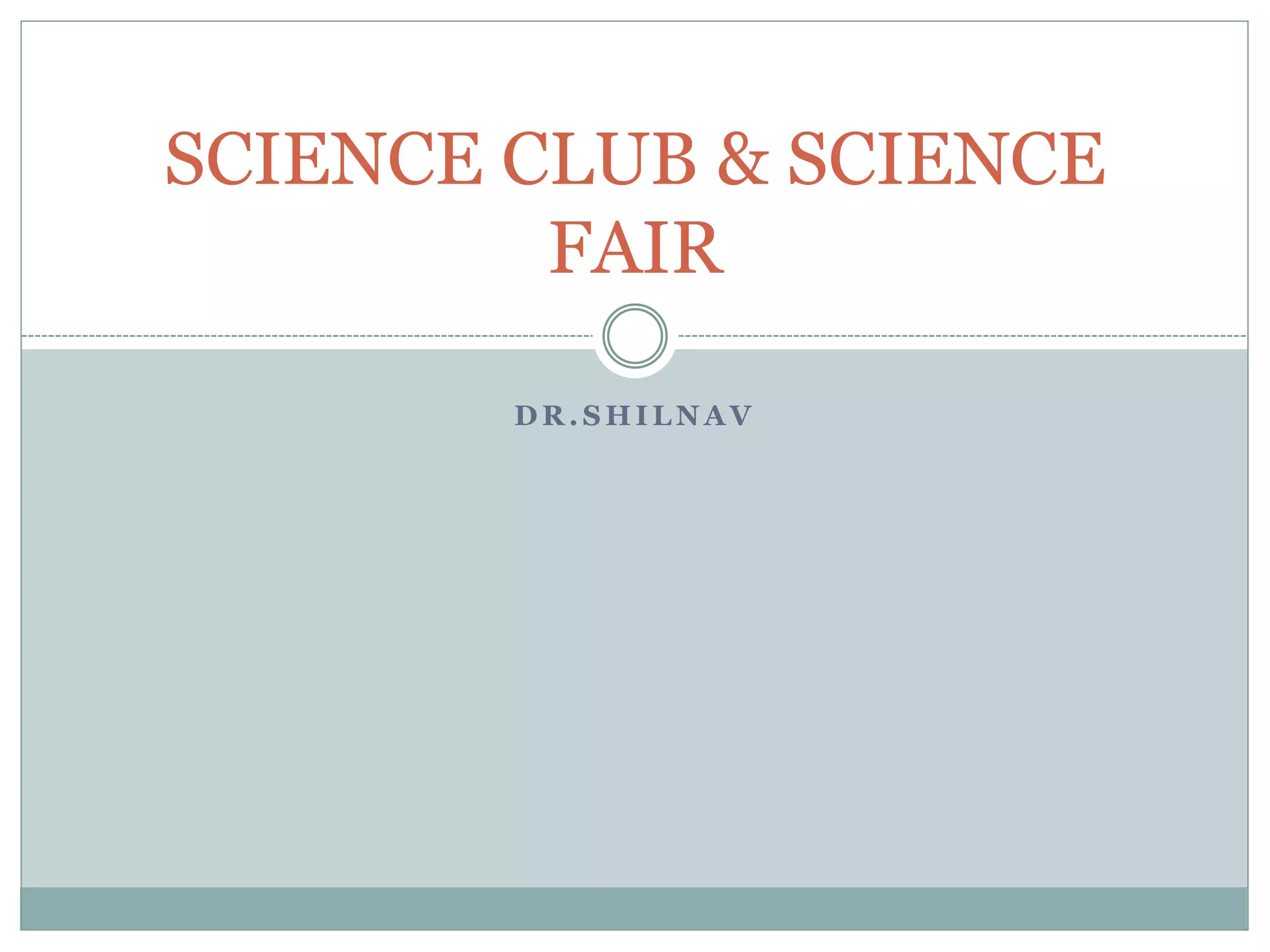 Science club, science fair, science exhibition | PPTX