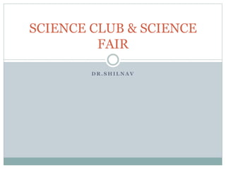 Science club, science fair, science exhibition | PPTX