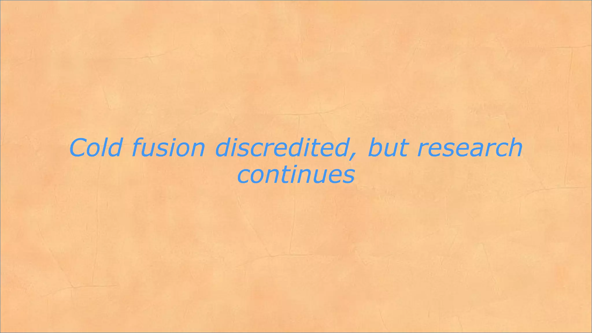 What is science? What isn't? A look at cold fusion | PPT