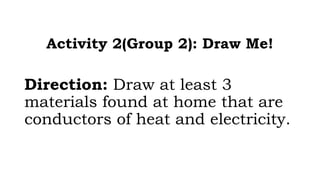 Science demo (Good conductors of heat and electricity).pptx
