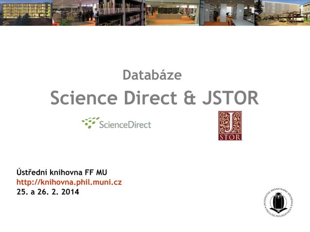Průvodce databázemi JSTOR a ScienceDirect | PPT