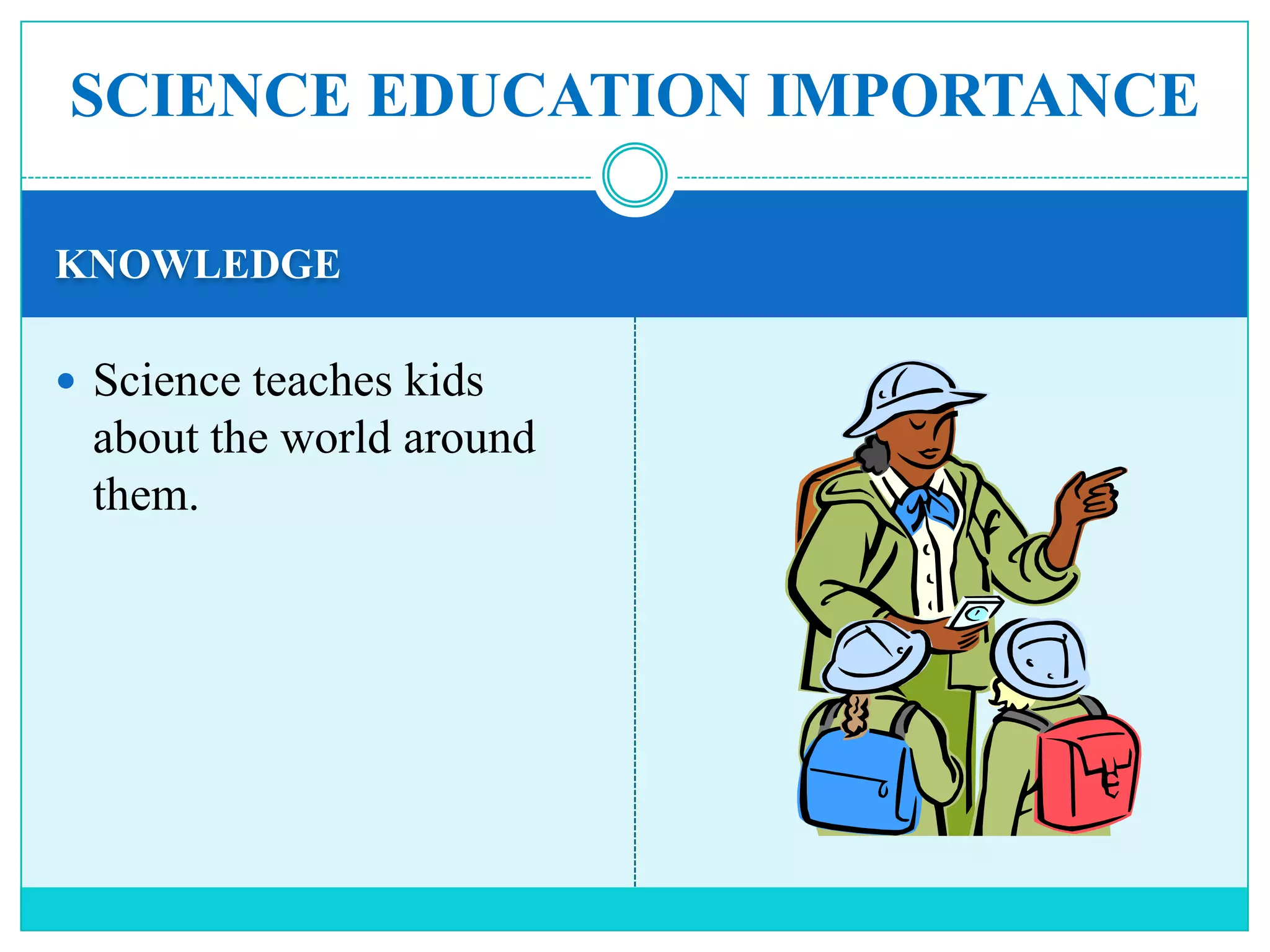 Science education importance | PPTX