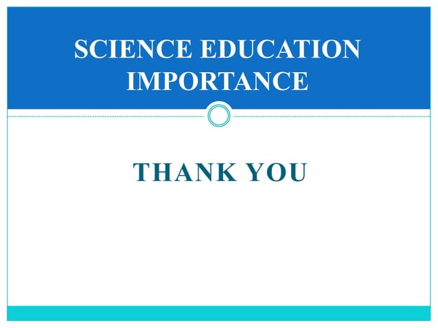 Science education importance | PPTX