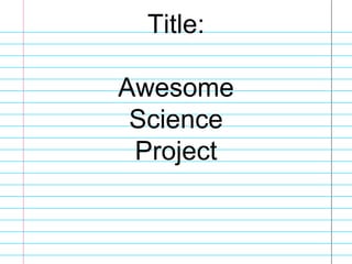 Science Fair Project Notebook