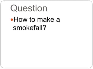 Science fair smokefall | PPT