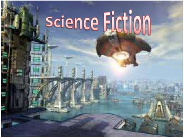 Science Fiction Genre | PPTX | Science Fiction | Genres