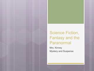 Science Fiction Fantasy and the Paranormal.pptx