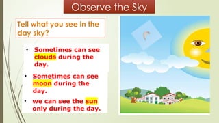 Science Gr1 Topic 1.pptx observe sky ( day and night) | PPTX