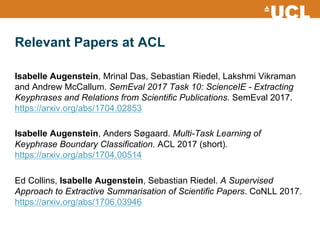 SemEval 2017 Task 10: ScienceIE – Extracting Keyphrases and Relations from Scientific ...