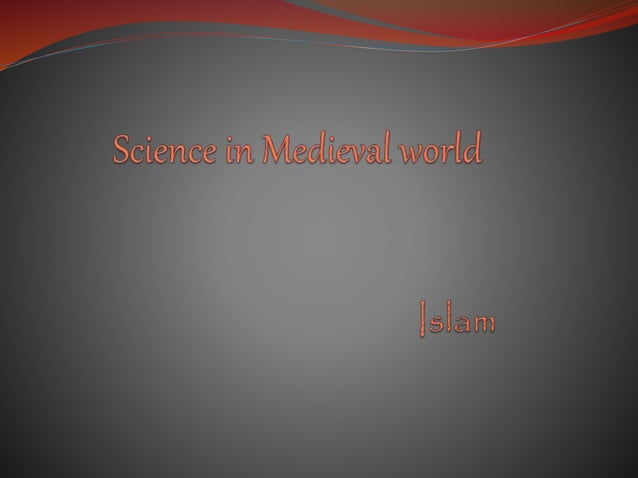 Science in medieval Islam | PPT