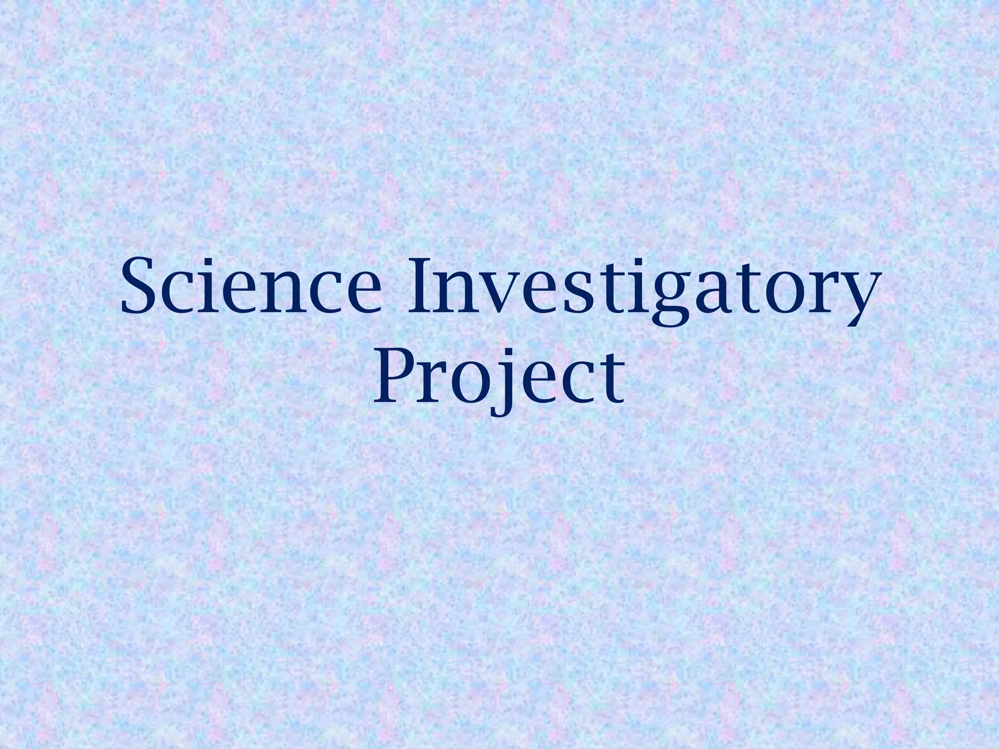 Science investigatory project... | PPTX